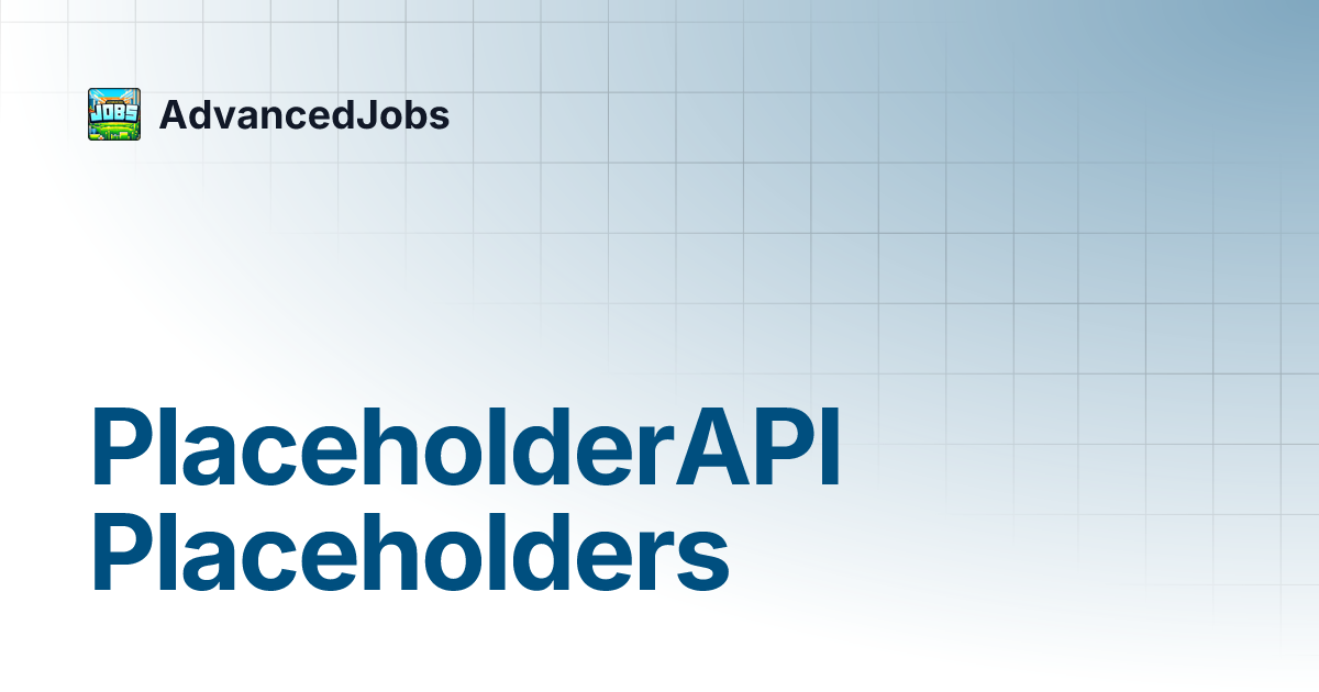 PlaceholderAPI Placeholders | AdvancedJobs